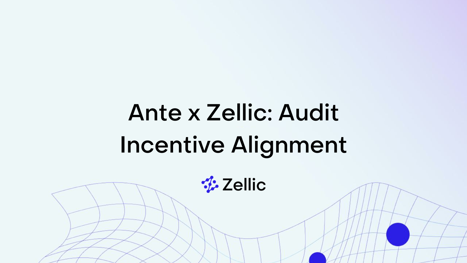 Ante x Zellic: Audit incentive alignment
